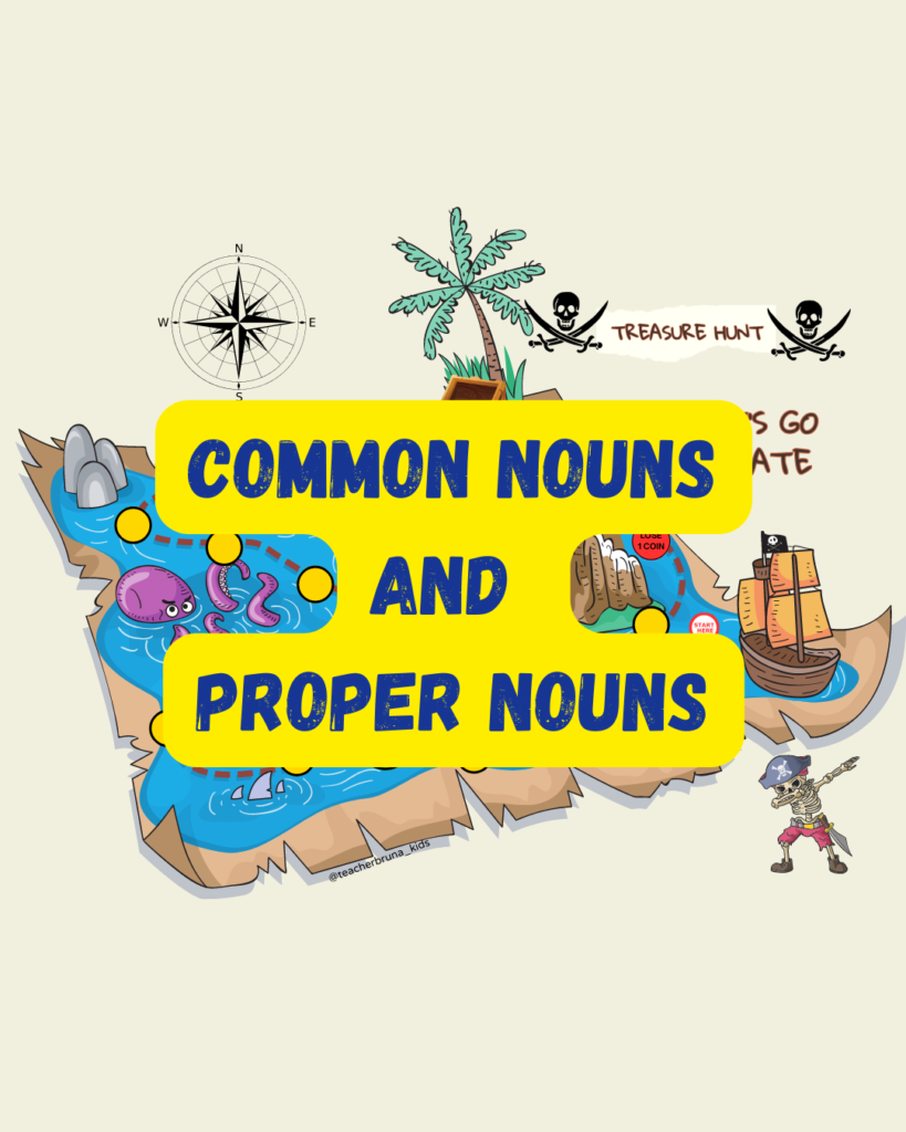 Common nouns and Proper Nouns – TREASURE HUNT – Teacher Bruna Kids ...