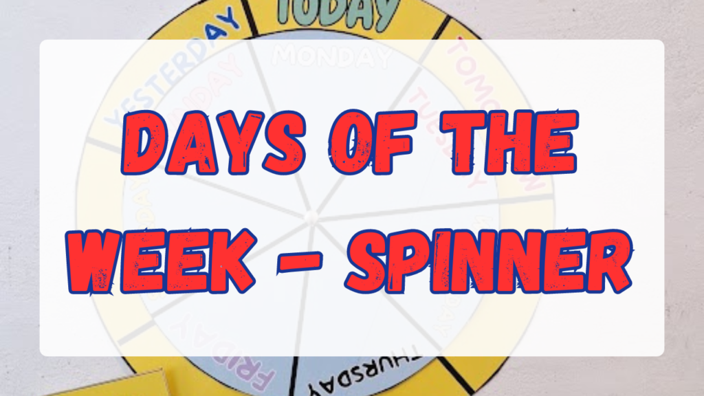 DAYS OF THE WEEK – SPINNER – Teacher Bruna Kids – Playful English