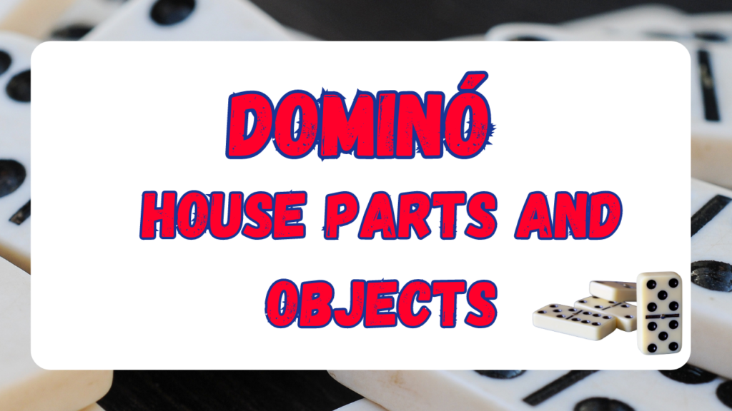 Dominó – House parts and objects – Teacher Bruna Kids – Playful English